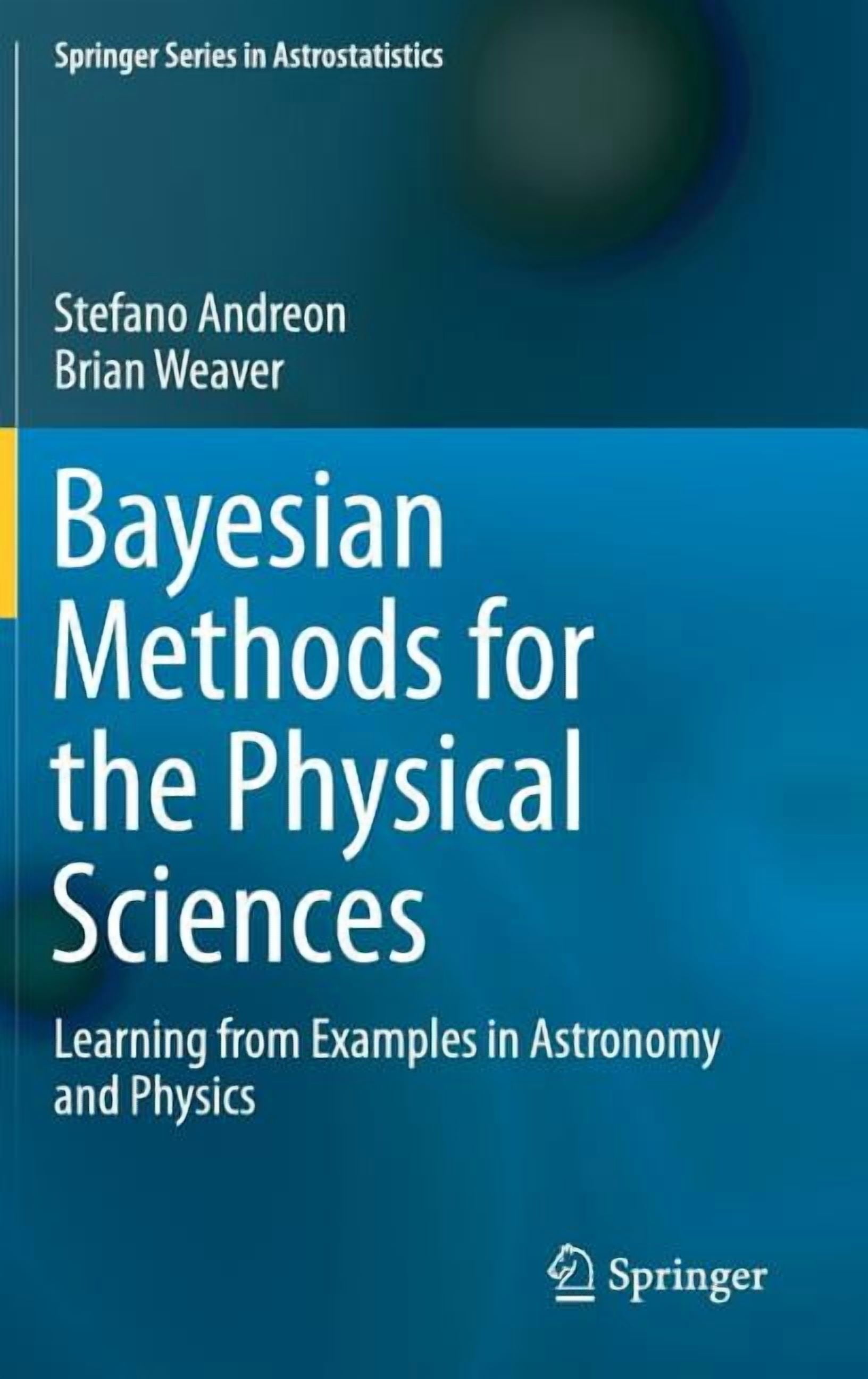 Springer Astrostatistics Bayesian Methods for the Physical Sciences ...