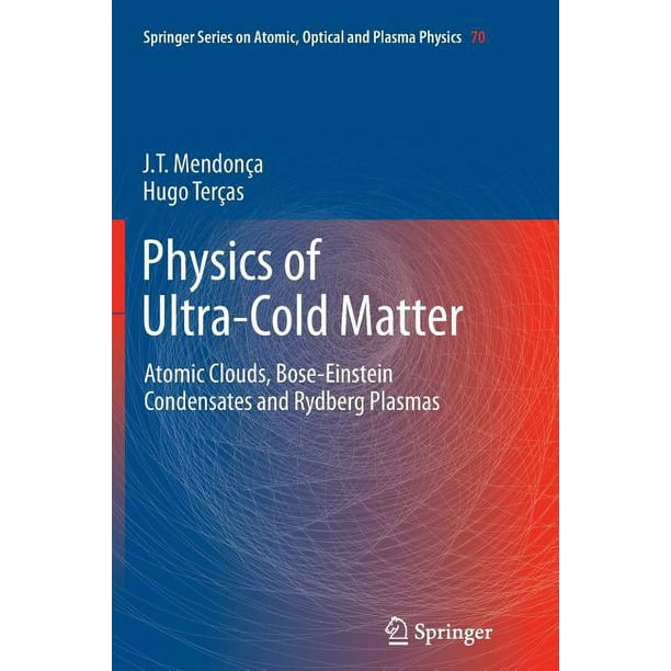 Springer Atomic, Optical, and Plasma Physics: Physics of Ultra-Cold ...