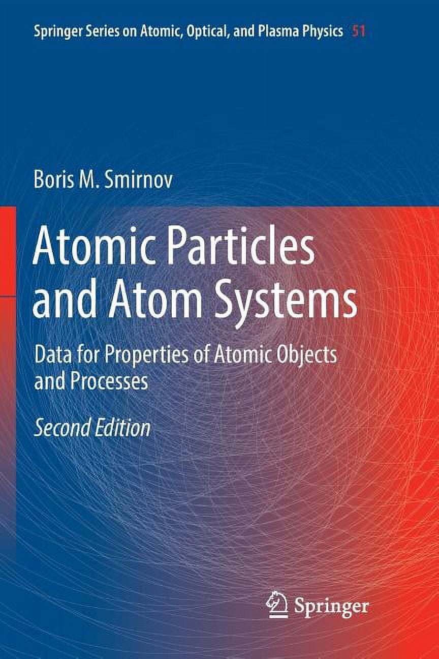 Springer Atomic, Optical, and Plasma Phy Atomic Particles and Atom ...