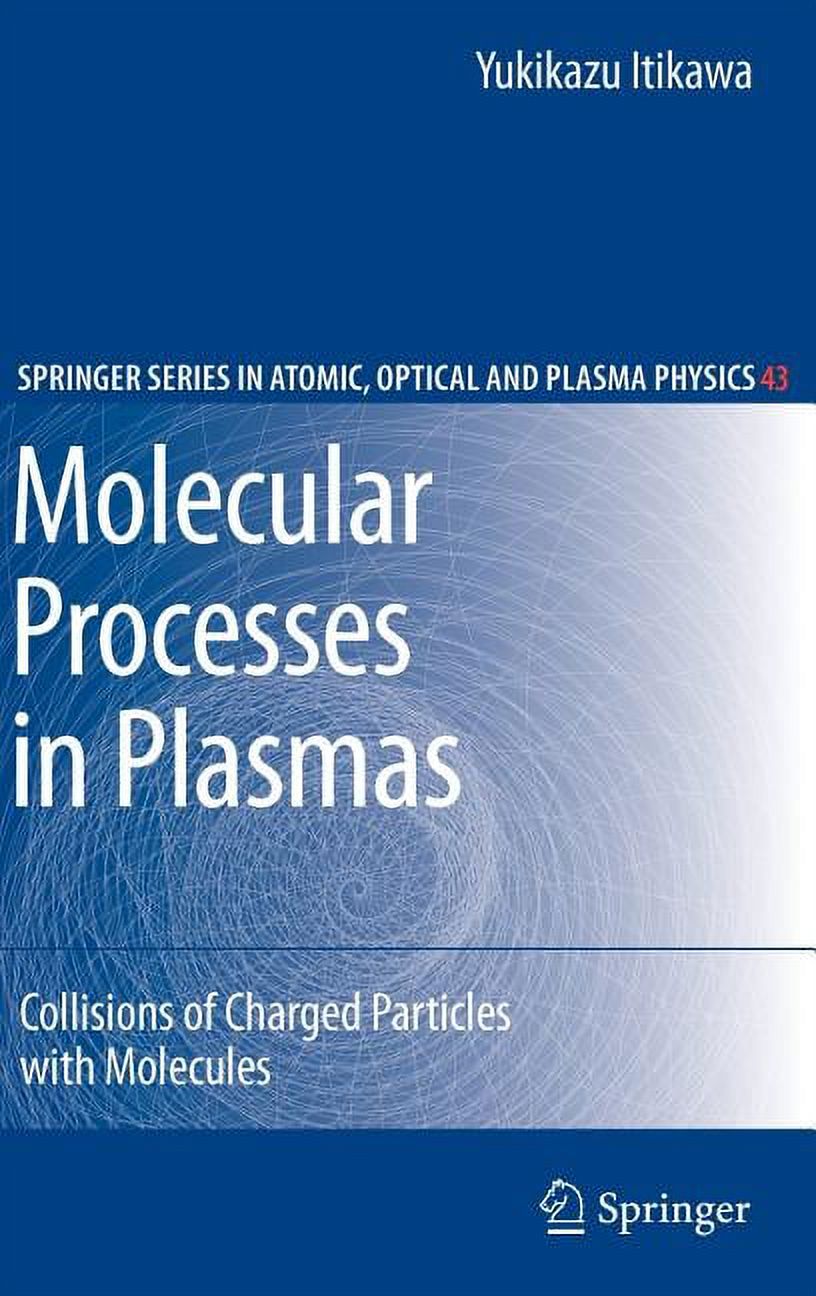 Springer Atomic, Optical, and Plasma Phy Molecular Processes in Plasmas ...