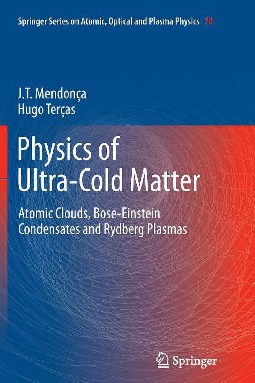 Springer Atomic, Optical, and Plasma Phy Physics of Ultra-Cold Matter ...