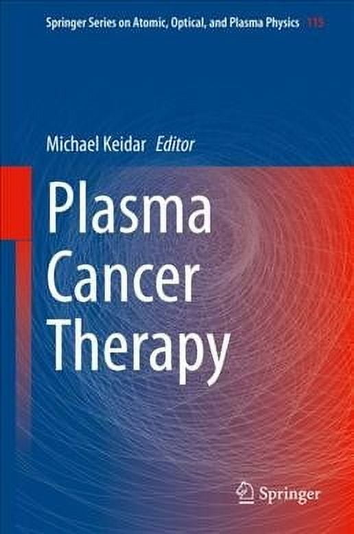 Springer Atomic, Optical, and Plasma Physics: Plasma Cancer Therapy ...