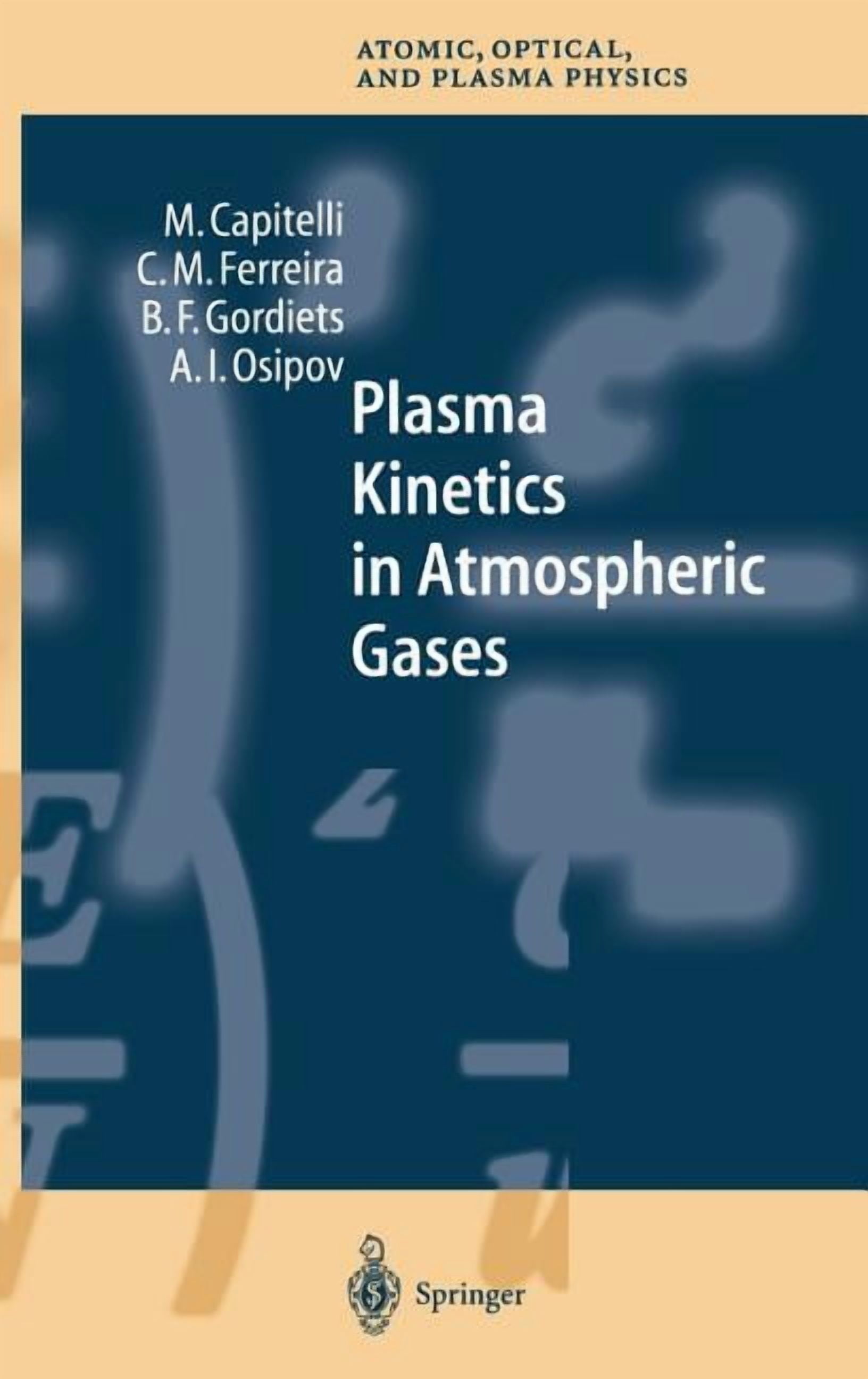 Springer Atomic, Optical, and Plasma Phy Plasma Kinetics in Atmospheric ...