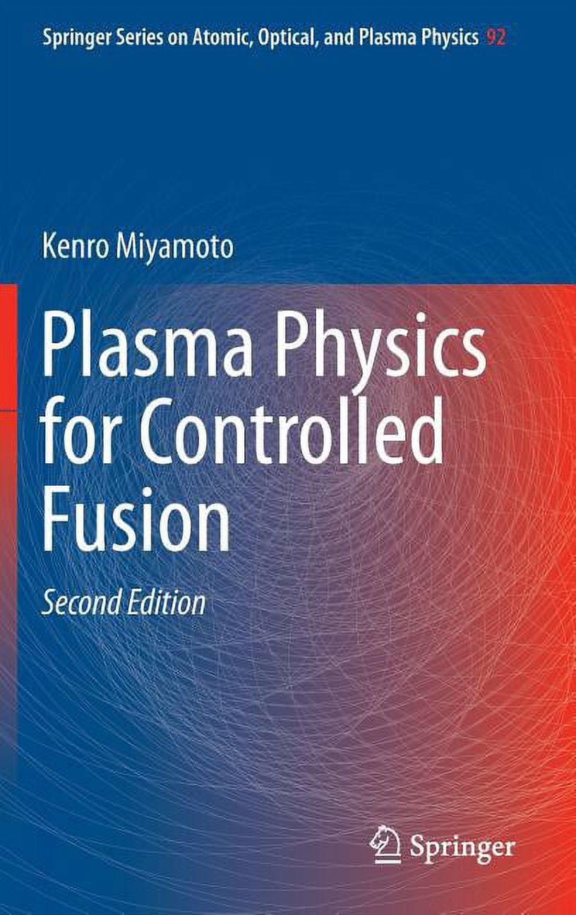 Springer Atomic, Optical, and Plasma Phy Plasma Physics for Controlled ...