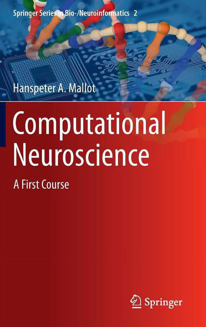 Springer Bio-/Neuroinformatics Computational Neuroscience: A First Course, Book 2, (Hardcover ...