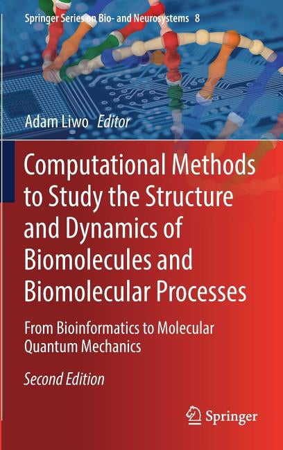 Springer Bio- And Neurosystems Computational Methods to Study the Structure and Dynamics of ...
