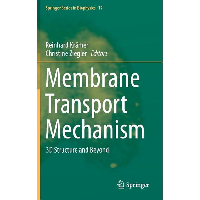 Springer Biophysics Membrane Transport Mechanism: 3D Structure and ...