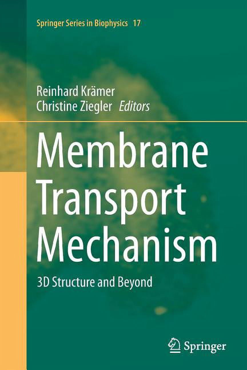 Springer Biophysics: Membrane Transport Mechanism: 3D Structure and ...