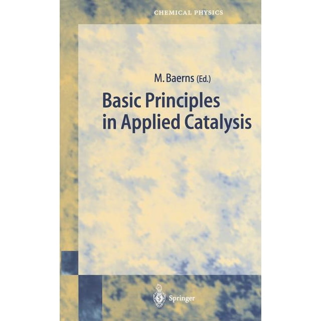 Springer Chemical Physics Basic Principles in Applied Catalysis, Book ...