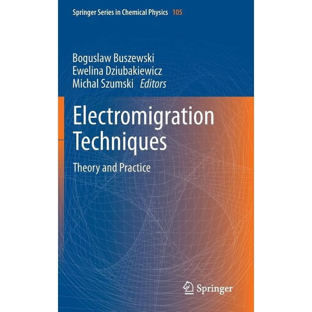 Springer Chemical Physics Electromigration Techniques: Theory and ...