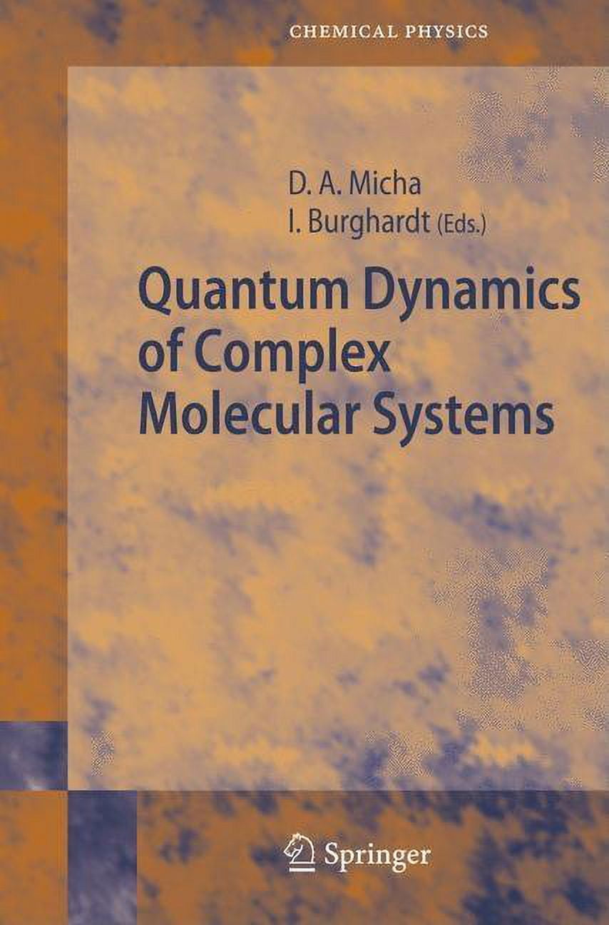 Springer Chemical Physics Quantum Dynamics of Complex Molecular Systems ...