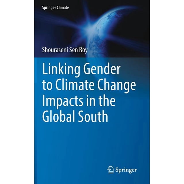 Springer Climate Linking Gender to Climate Change Impacts in the Global ...