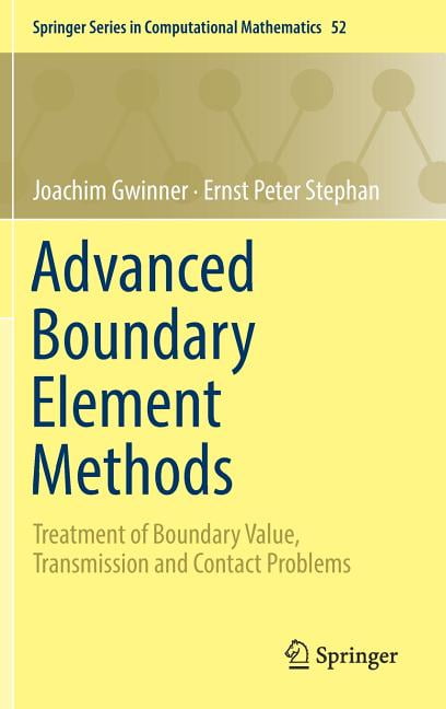 Springer Computational Mathematics: Advanced Boundary Element Methods ...