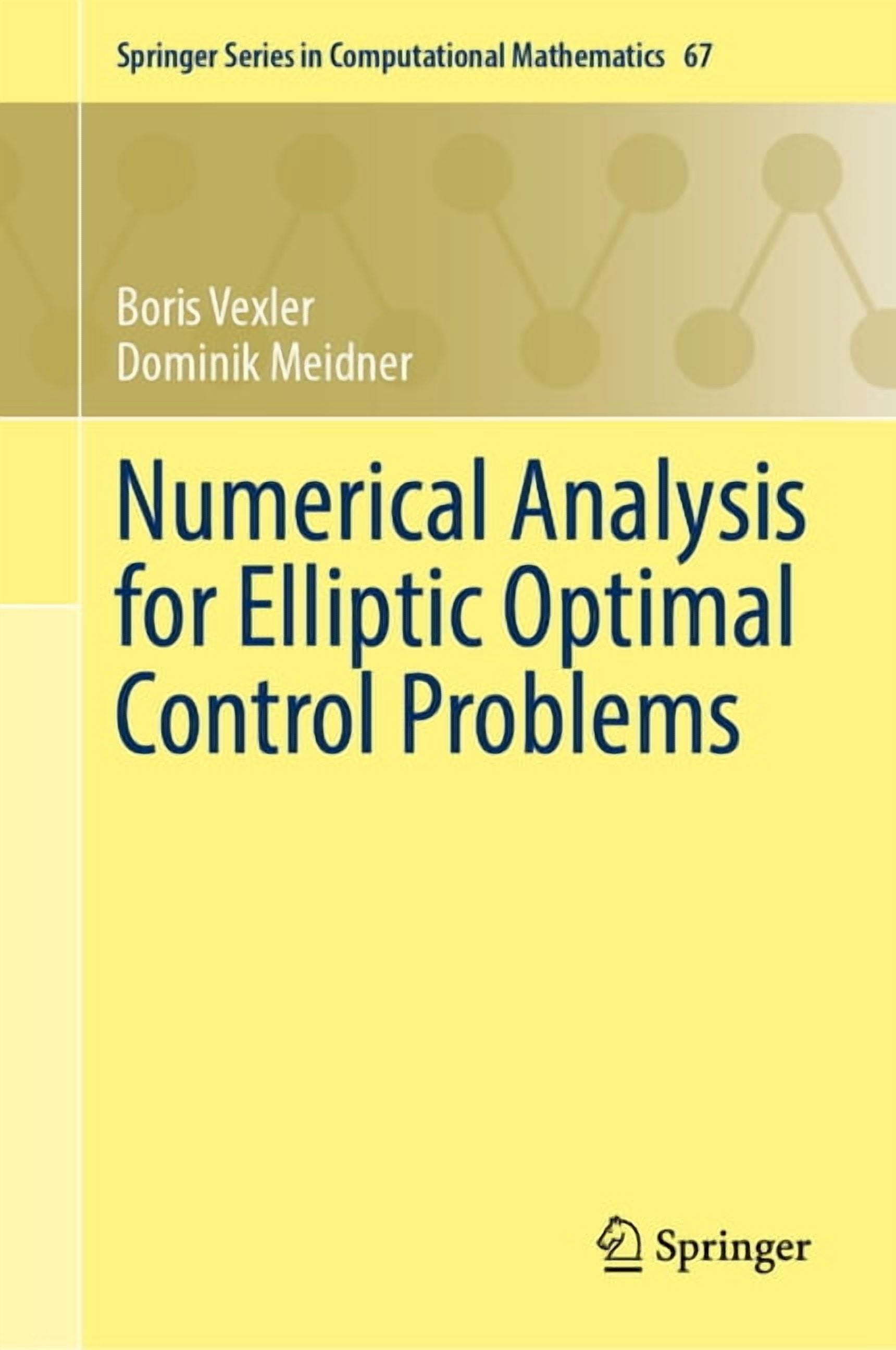 Springer Computational Mathematics Numerical Analysis for Elliptic Optimal Control Problems ...