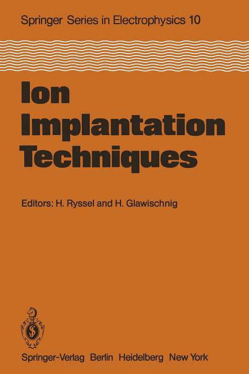 Springer Electronics and Photonics Ion Implantation Techniques ...
