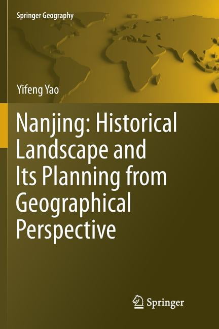 Springer Geography Nanjing: Historical Landscape and Its Planning from ...