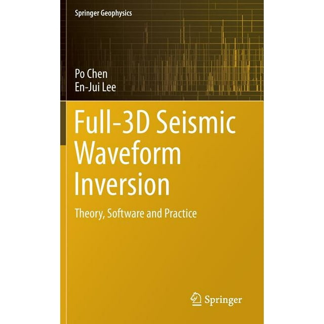 Springer Geophysics: Full-3D Seismic Waveform Inversion: Theory ...