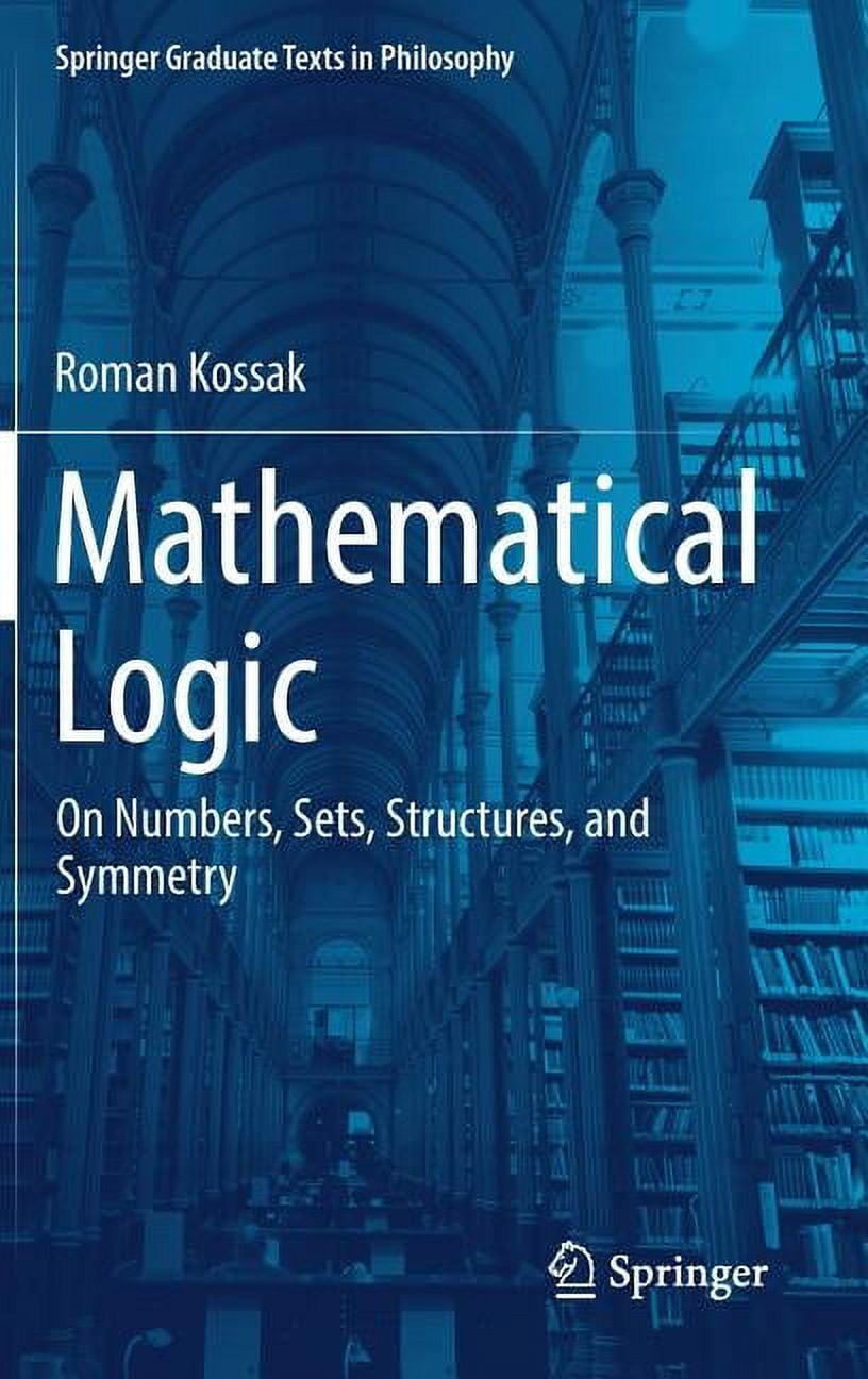 Springer Graduate Texts in Philosophy Mathematical Logic: On Numbers ...
