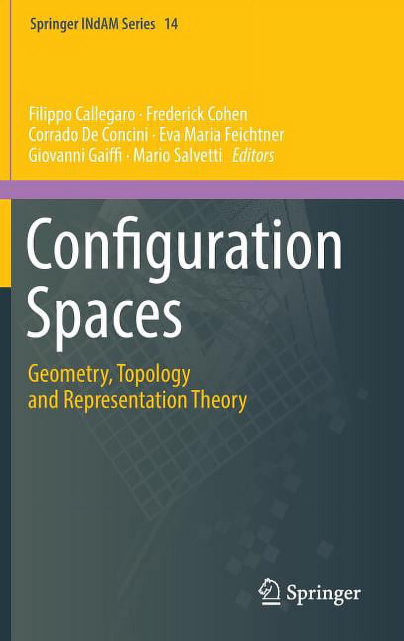 Springer Indam Configuration Spaces: Geometry, Topology and ...