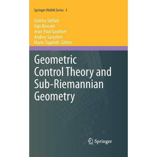 Springer Indam: Geometric Control Theory and Sub-Riemannian Geometry ...