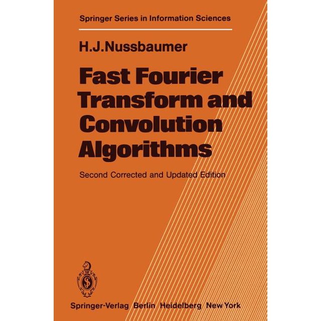 Springer Information Sciences Fast Fourier Transform And Convolution Algorithms Paperback