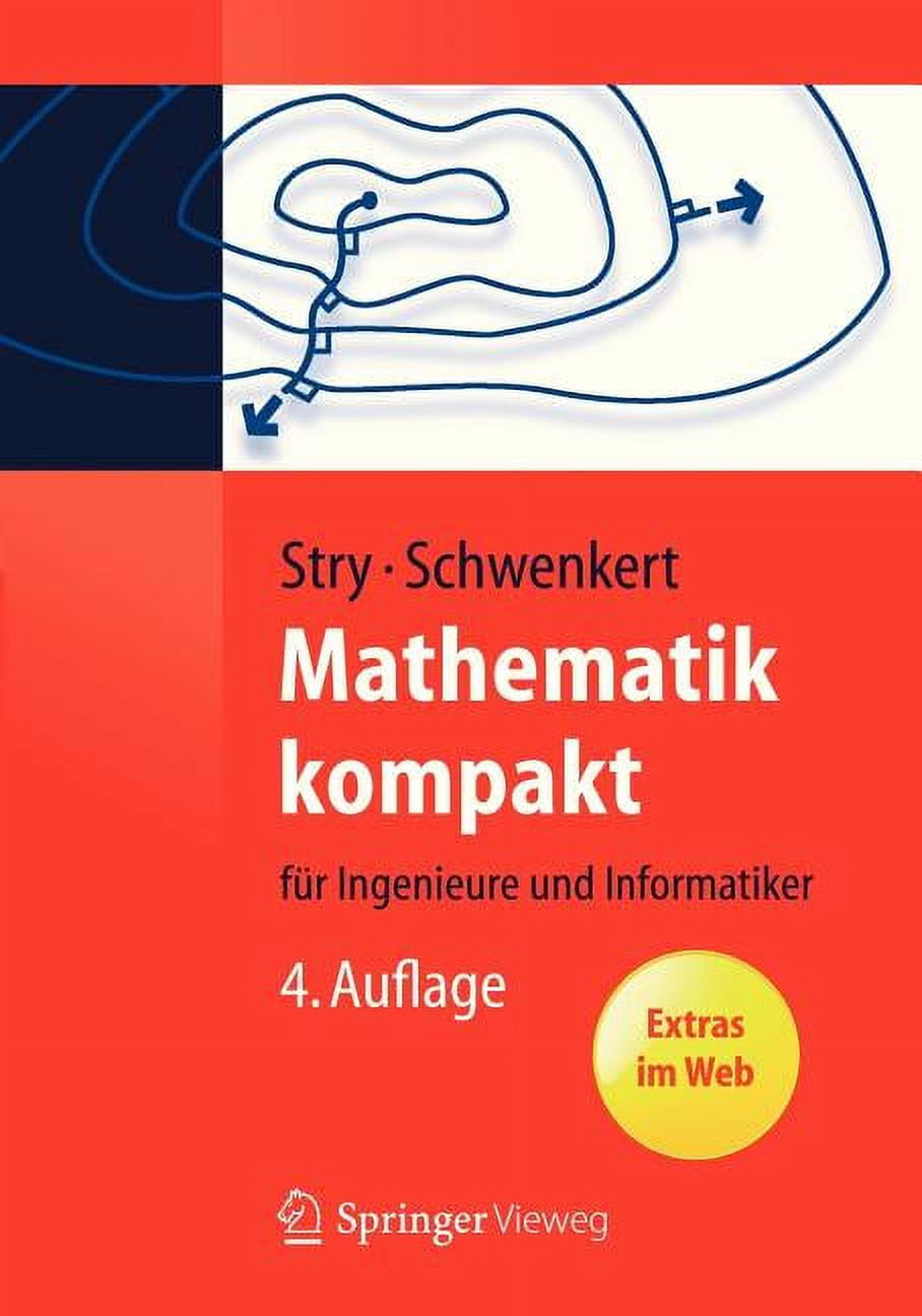 Springer-Lehrbuch Mathematik Kompakt: Für Ingenieure Und Informatiker ...