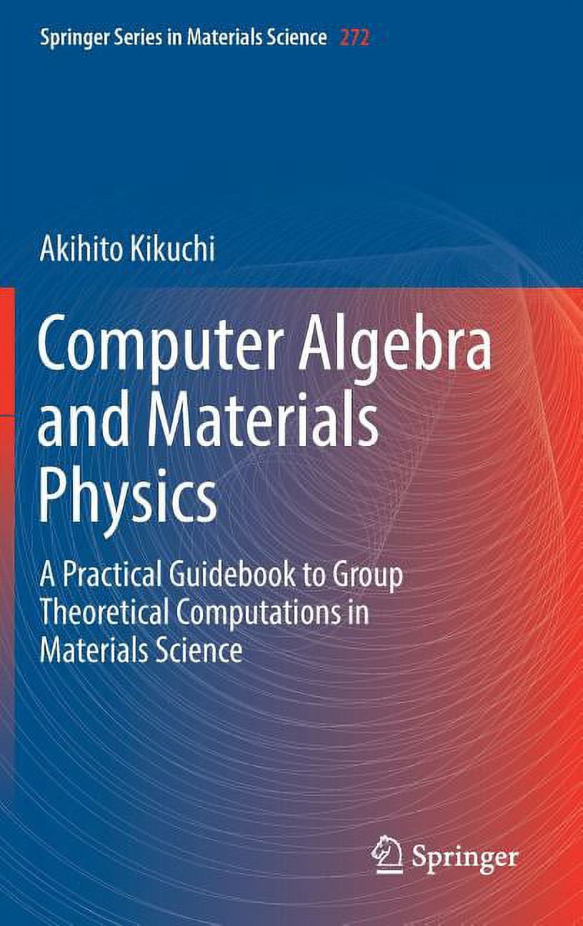 Springer Materials Science Computer Algebra and Materials Physics: A ...