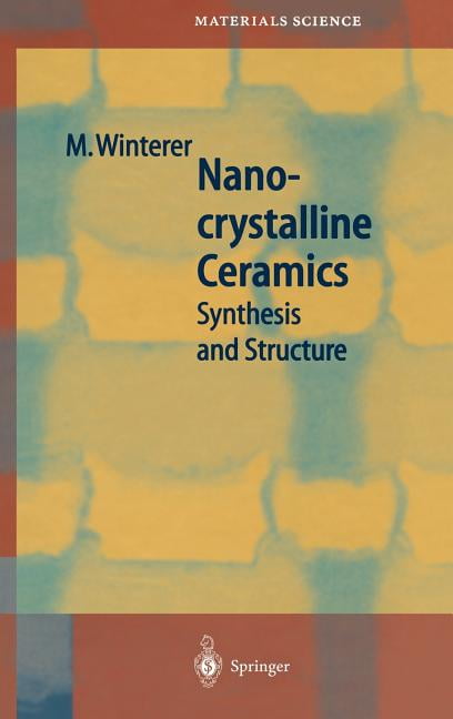 Springer Materials Science: Nanocrystalline Ceramics: Synthesis and ...