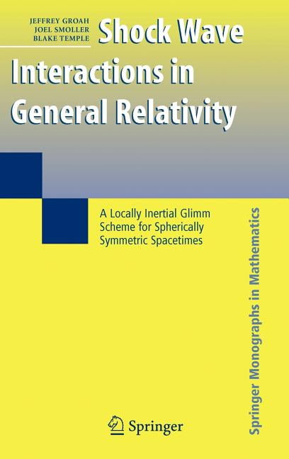 Springer Monographs in Mathematics Shock Wave Interactions in General ...