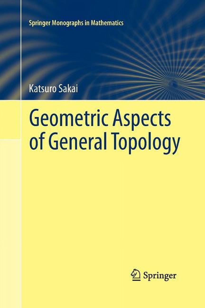 Springer Monographs in Mathematics Geometric Aspects of General ...