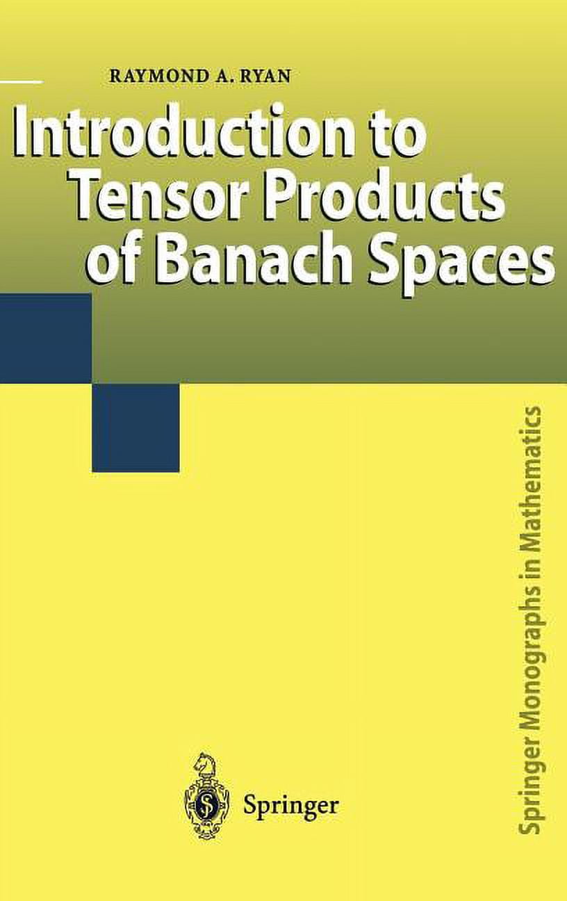 Springer Monographs in Mathematics: Introduction to Tensor Products of Banach Spaces (Hardcover ...