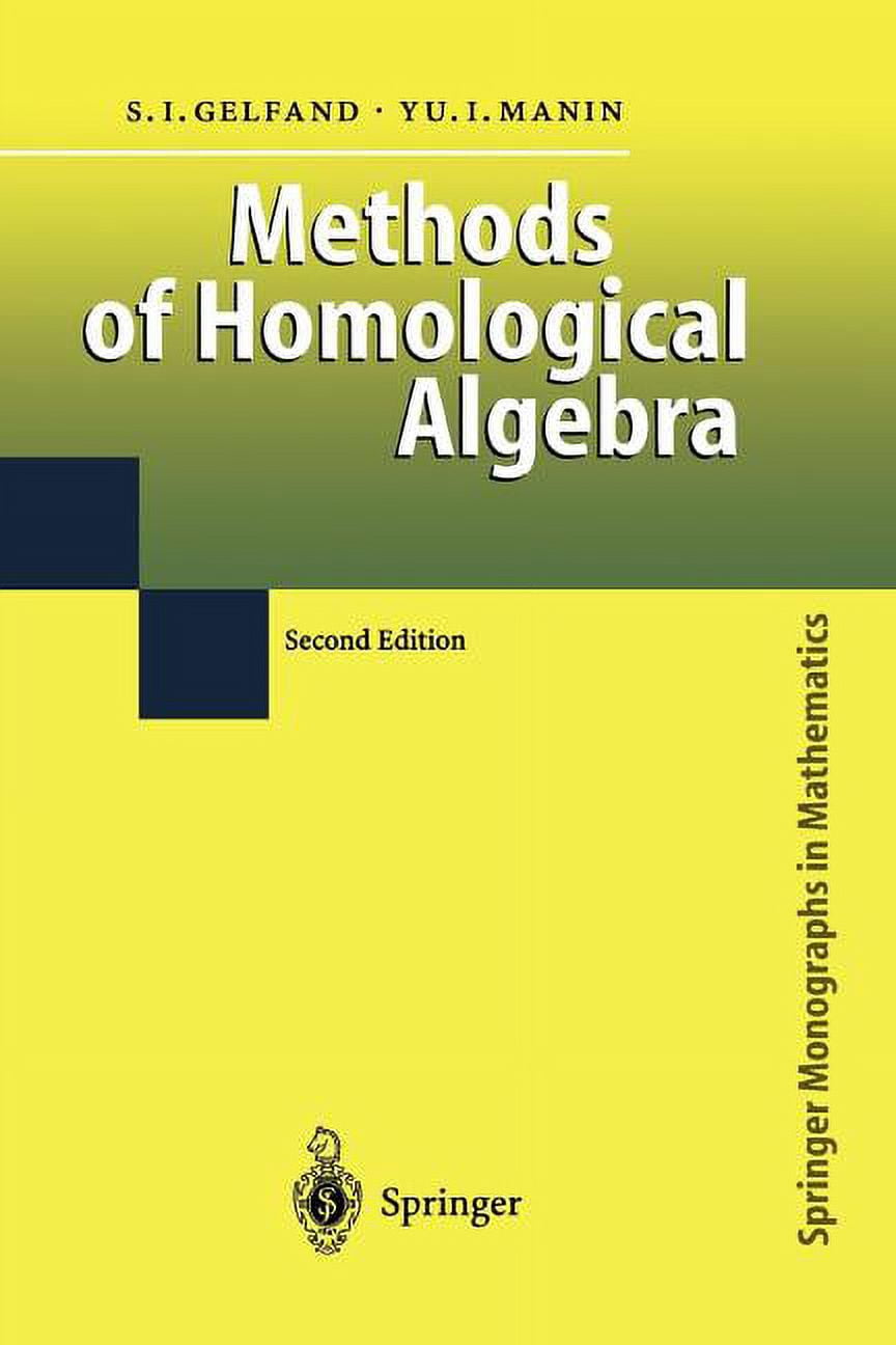Springer Monographs in Mathematics: Methods of Homological Algebra ...