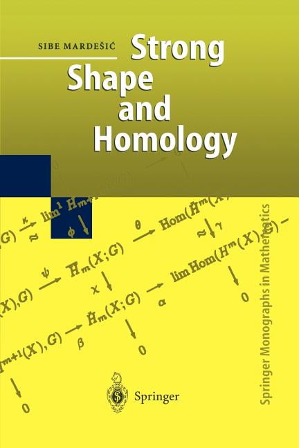 Springer Monographs in Mathematics: Strong Shape and Homology ...