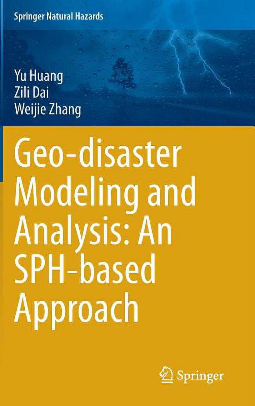Springer Natural Hazards Geo-Disaster Modeling and Analysis: An Sph ...