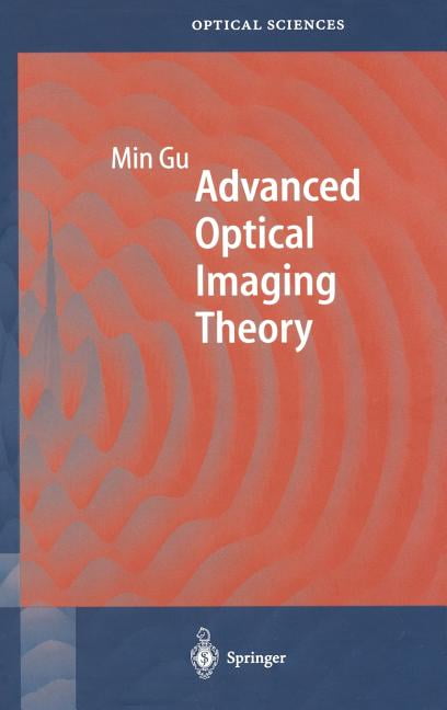 Springer Optical Sciences: Advanced Optical Imaging Theory (Hardcover ...