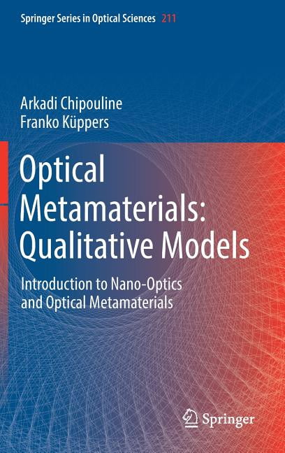Springer Optical Sciences: Optical Metamaterials: Qualitative Models ...