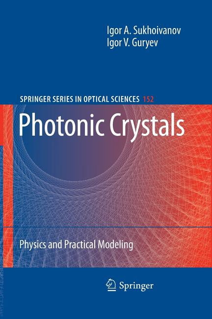Springer Optical Sciences: Photonic Crystals: Physics and Practical ...