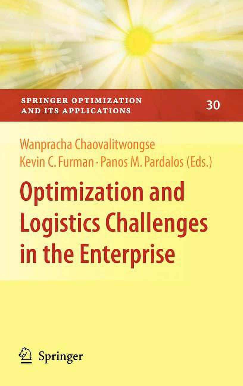 Springer Optimization And Its Applicatio Optimization And Logistics Challenges In The Enterprise