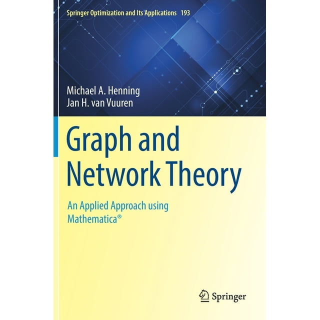 Springer Optimization And Its Applications Graph And Network Theory An Applied Approach Using