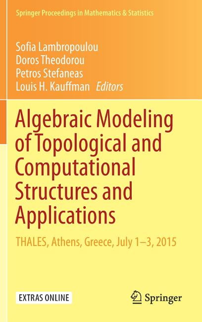 Springer Proceedings in Mathematics & Algebraic Modeling of Topological and Computational ...