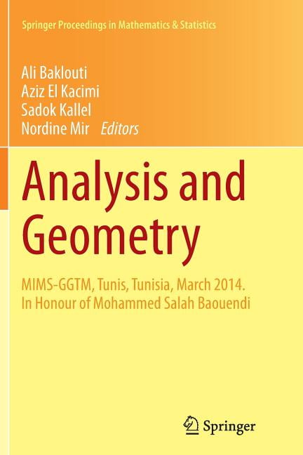 Springer Proceedings in Mathematics & Statistics: Analysis and Geometry: Mims-Ggtm, Tunis ...