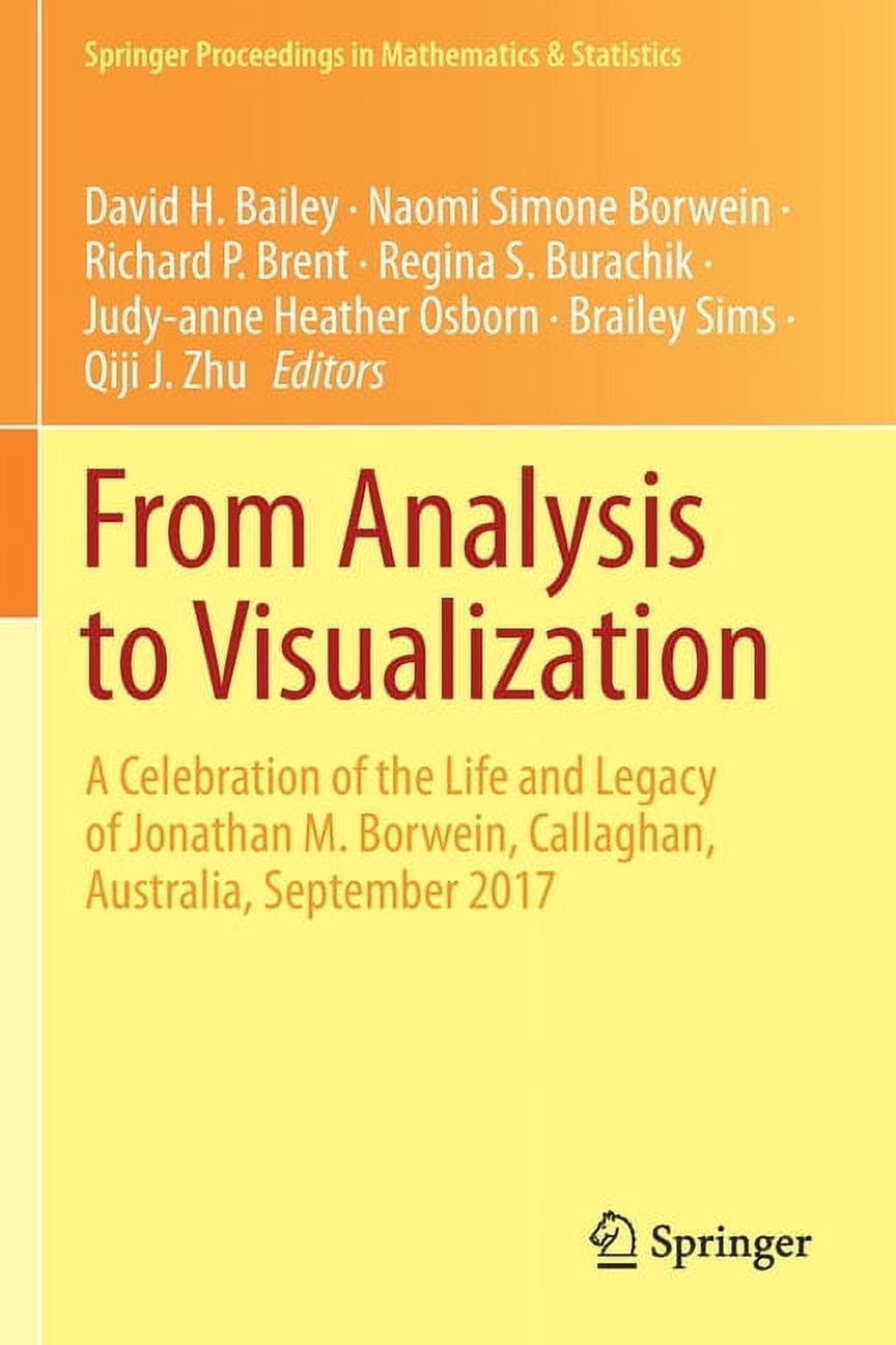 Springer Proceedings In Mathematics And Statistics From Analysis To Visualization A Celebration
