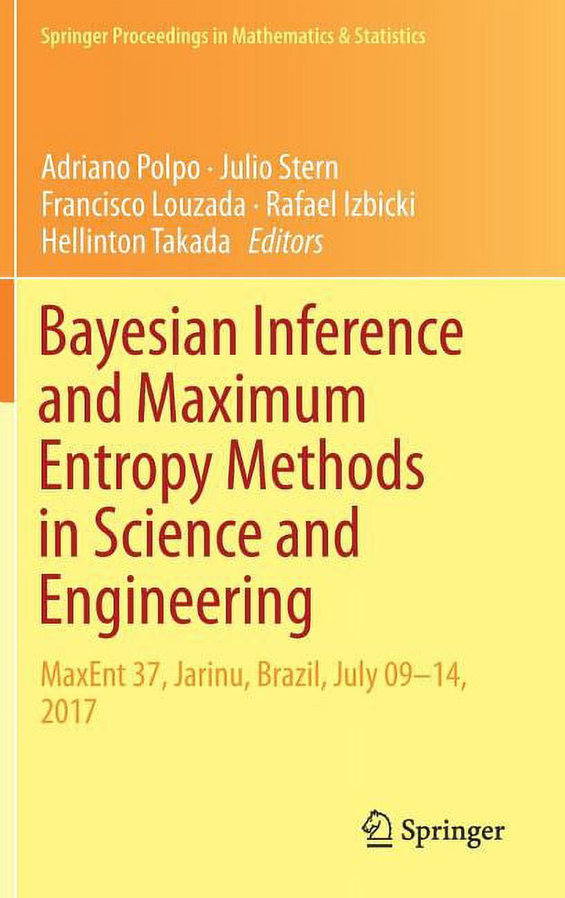 Springer Proceedings in Mathematics & Bayesian Inference and Maximum Entropy Methods in Science ...