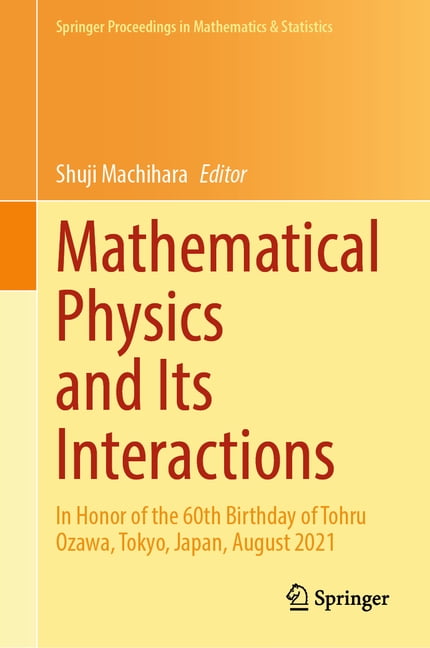 Springer Proceedings in Mathematics & St Mathematical Physics and Its ...