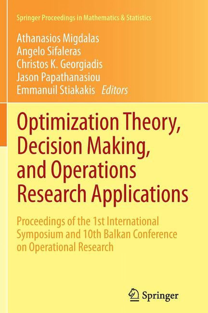 Springer Proceedings in Mathematics & Statistics: Optimization Theory, Decision Making, and ...