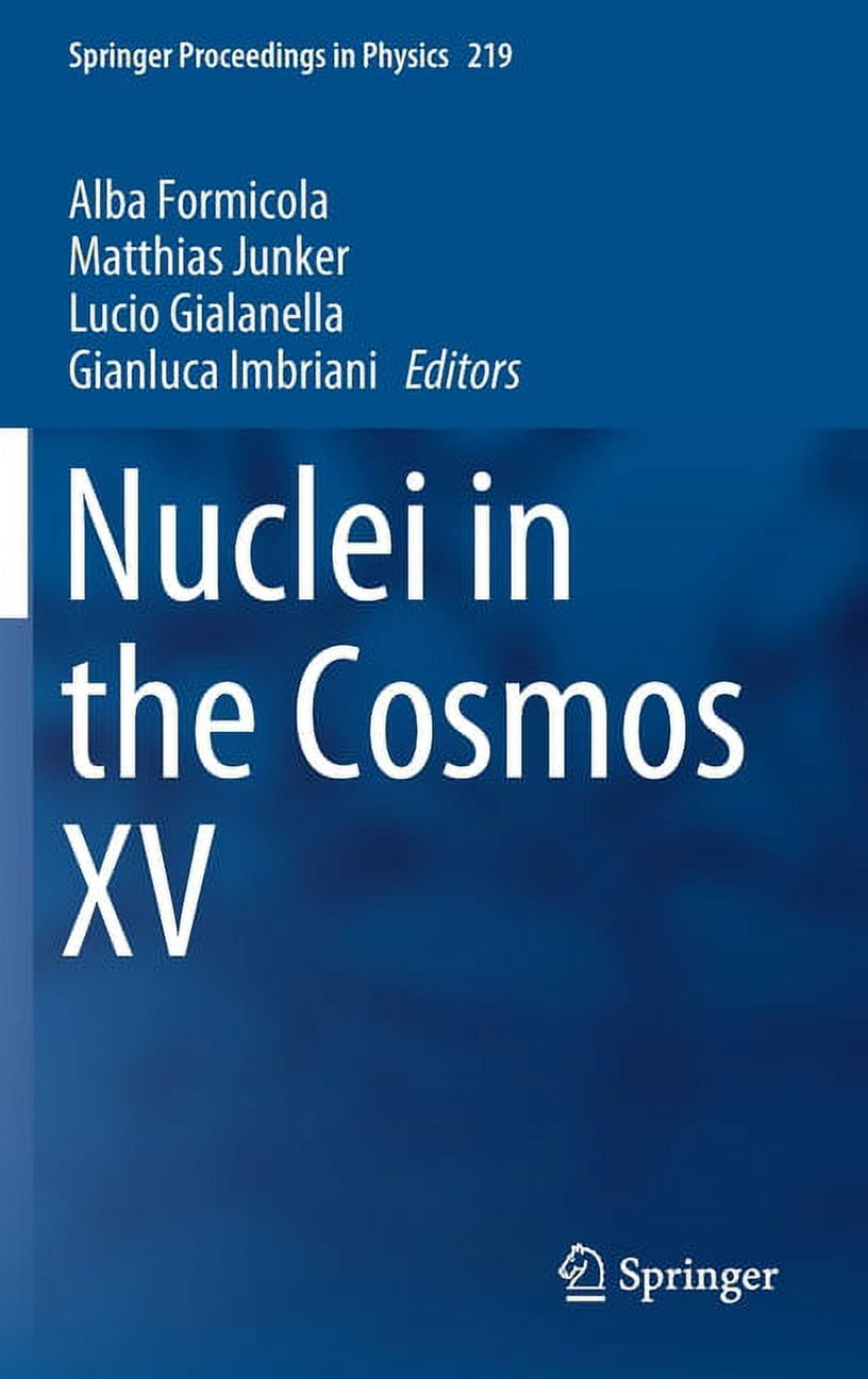 Springer Proceedings in Physics Nuclei in the Cosmos XV, Book 219 ...