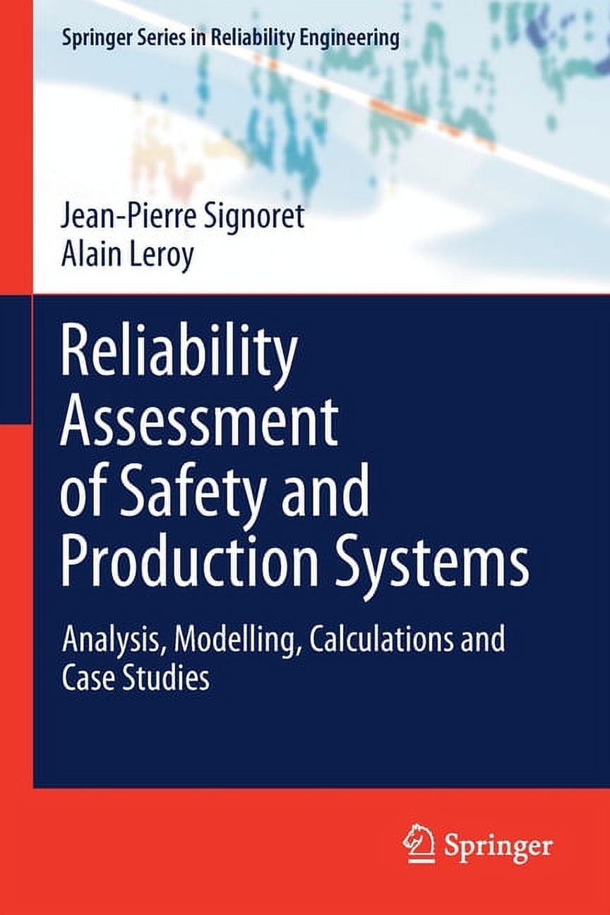Springer Reliability Engineering Reliability Assessment of Safety and Production Systems ...