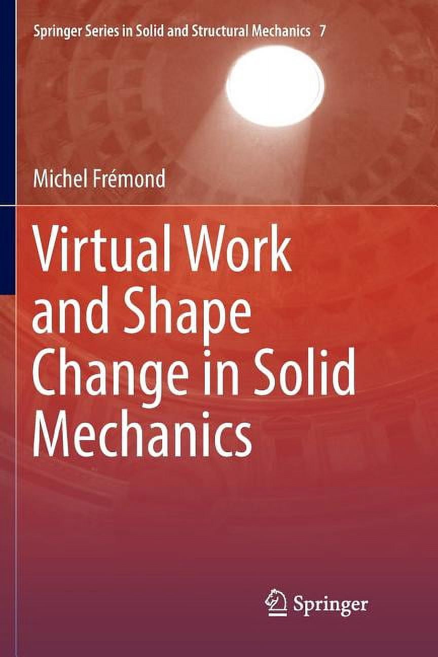Springer Solid and Structural Mechanics Virtual Work and Shape Change ...