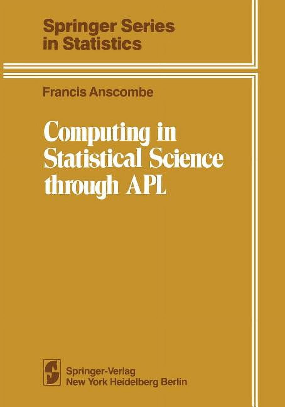 Springer Statistics Computing in Statistical Science Through APL ...
