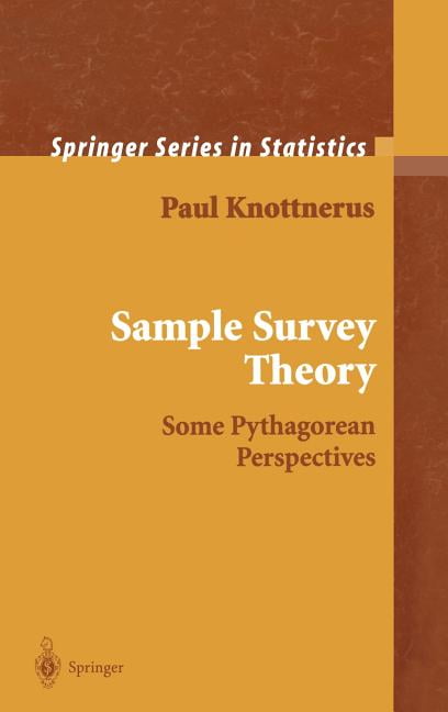 Springer Statistics Sample Survey Theory: Some Pythagorean Perspectives ...